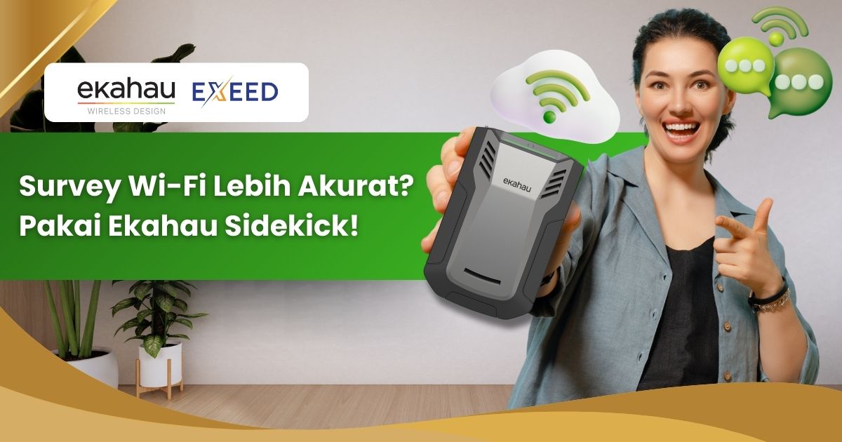 Survey Wi-Fi Lebih Akurat? Pake Ekahau Sidekick! | Exeed Indo Jaya